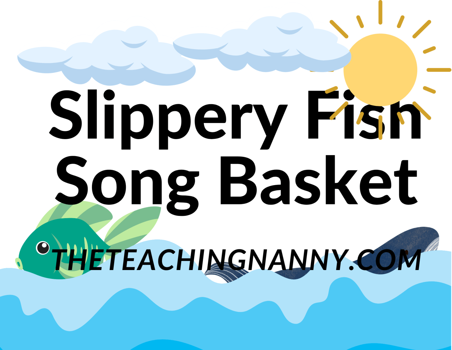 Free Printable for a Slippery Fish Song Basket – The Teaching Nanny
