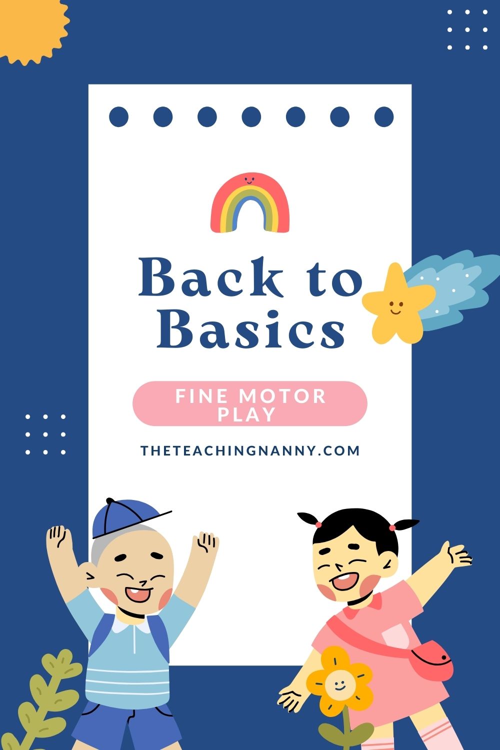 Back to Basics: Fine Motor Play – The Teaching Nanny